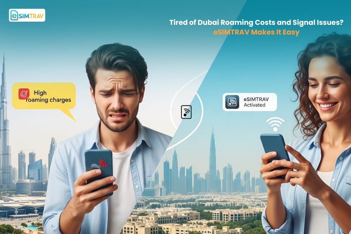Tired of Dubai Roaming Costs and Signal Issues? eSIMTRAV Makes It Easy ...